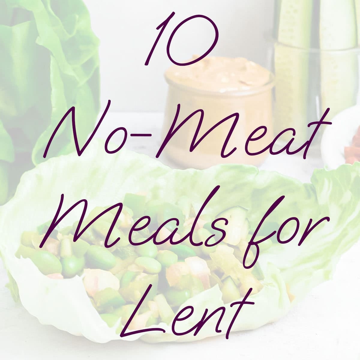 10 No-Meat Meals for Lent - At Elizabeth's Table
